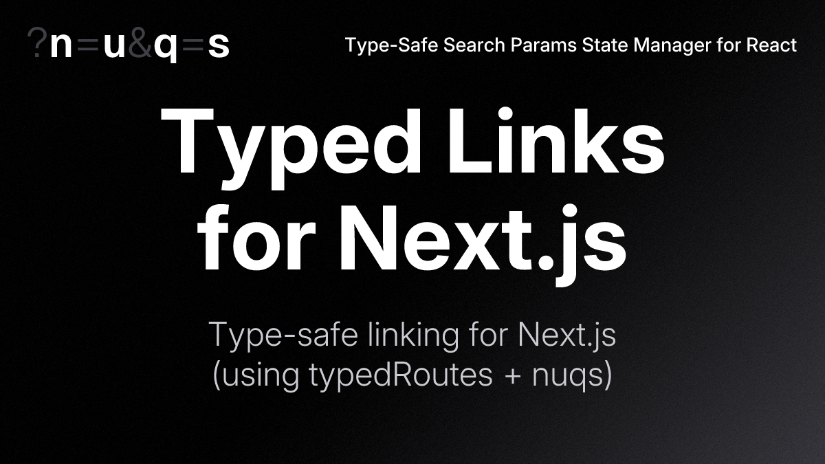 Typed Links for Next.js | nuqs